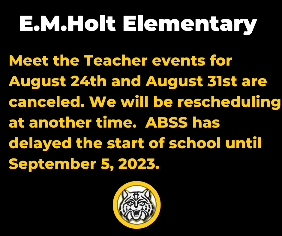 E.M. Holt Meet the Teacher is Canceled | E. M. Holt Elementary School