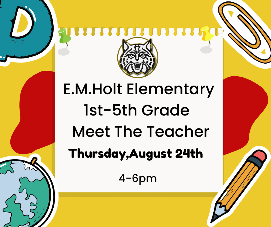 E.M. Holt Elementary-Meet the Teacher for 1st-5th Grade | E. M. Holt ...