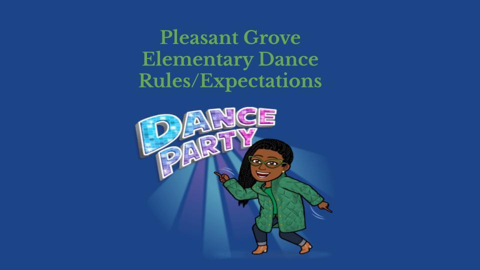 PGE Dance Rules/Expectations | Pleasant Grove Elementary School